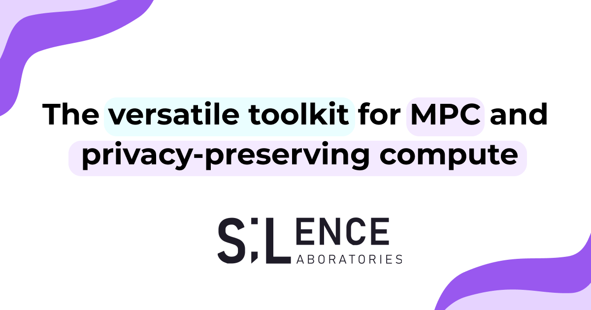 Silence Laboratories | MPC & Privacy preserving compute